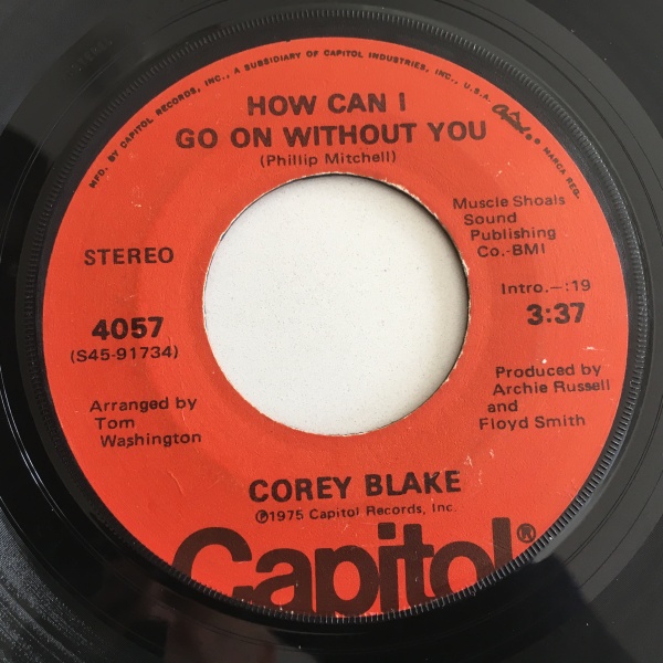 Corey Blake | How Can I Go On Without You | Rare soul 45s